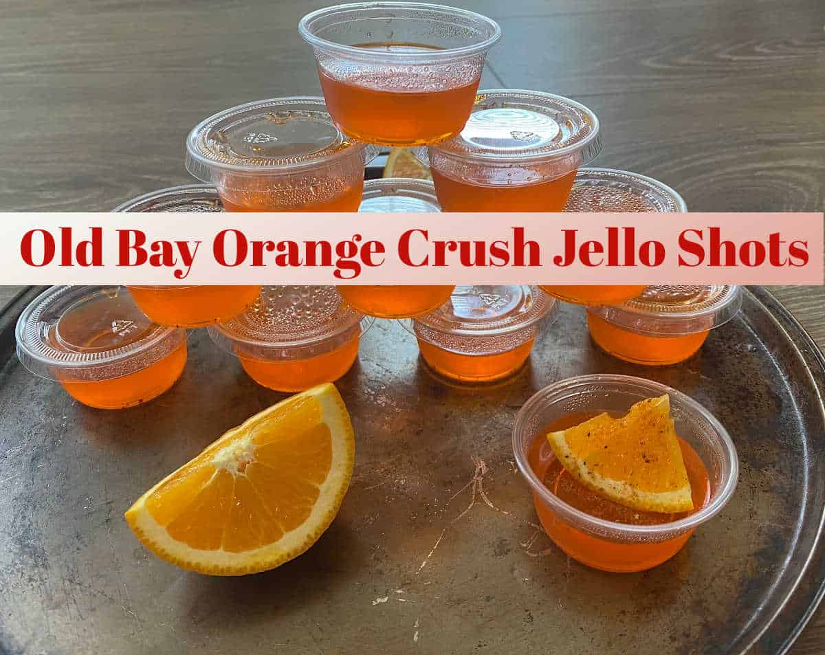 Old Bay Crush Jello Shots - Cookaholic Wife
